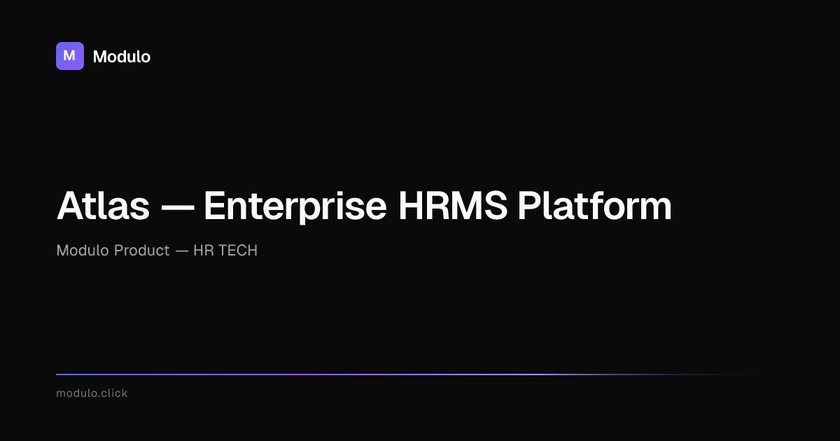 Atlas — Enterprise HRMS Platform | Modulo Case Study